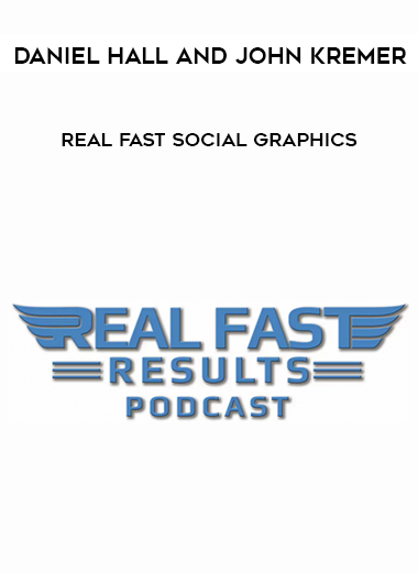 Daniel Hall and John Kremer – Real Fast Social Graphics – KICK MARKETERS